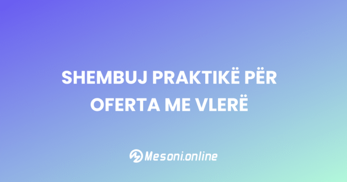 Shembuj praktikë për oferta me vlerë (Logo, Identitet Vizual, Social ...